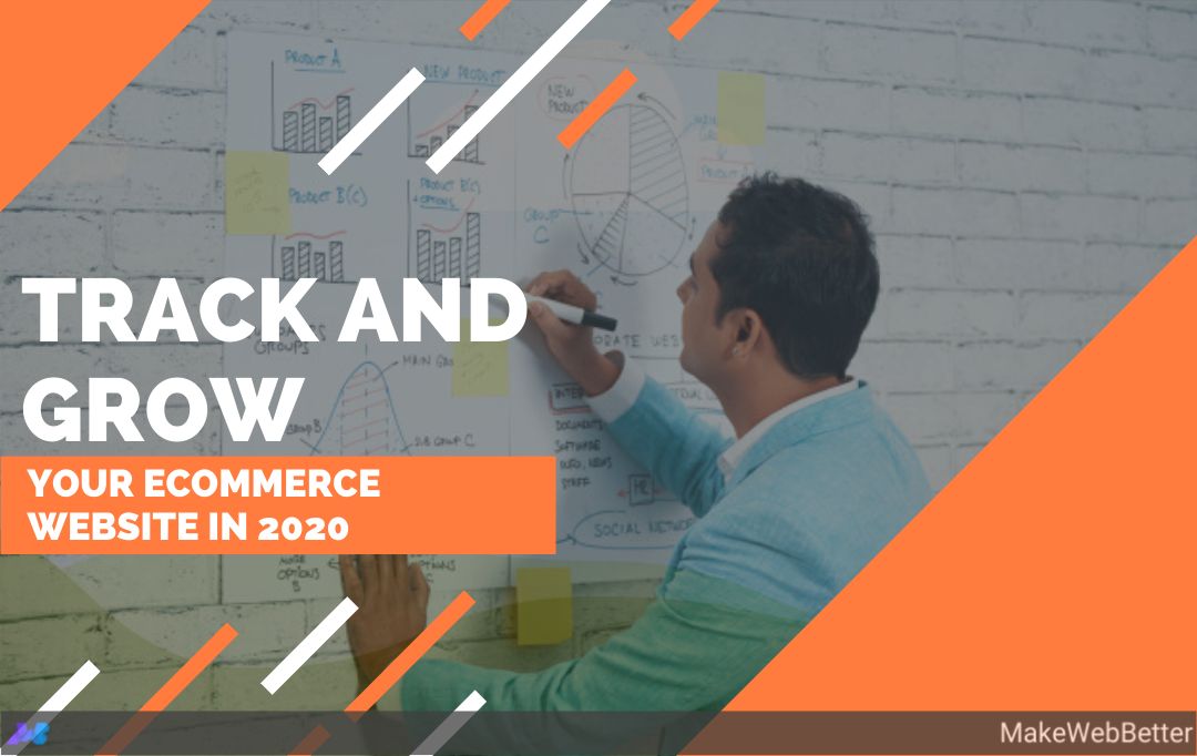 9 Ecommerce Metrics To Track On Google Analytics In 2020 | MakeWebBetter