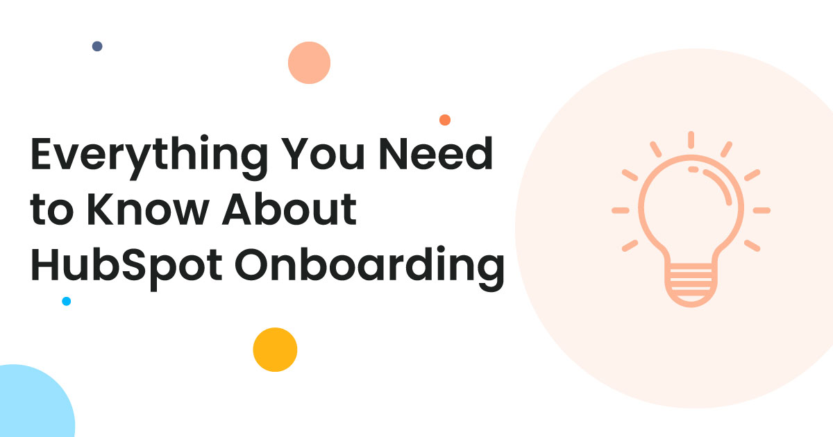HubSpot Onboarding: Everything You Need To Know | MakeWebBetter