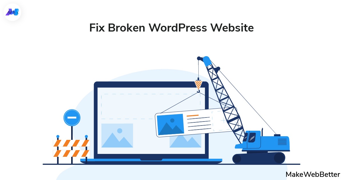 Tip To Fix Broken Wordpress Website How To Check Makewebbetter