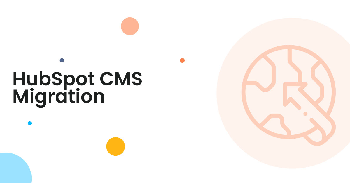 An Extensive Guide To HubSpot CMS Migration | MakeWebBetter