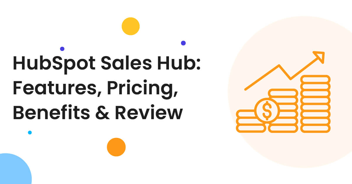 An Ultimate Guide To HubSpot Sales Hub | MakeWebBetter