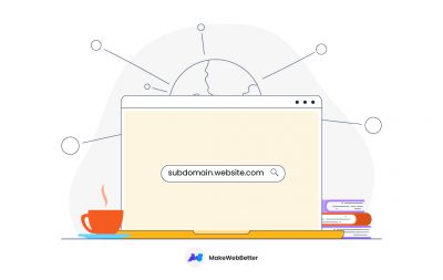 Create A Subdomain: A Quick Guide | MakeWebBetter